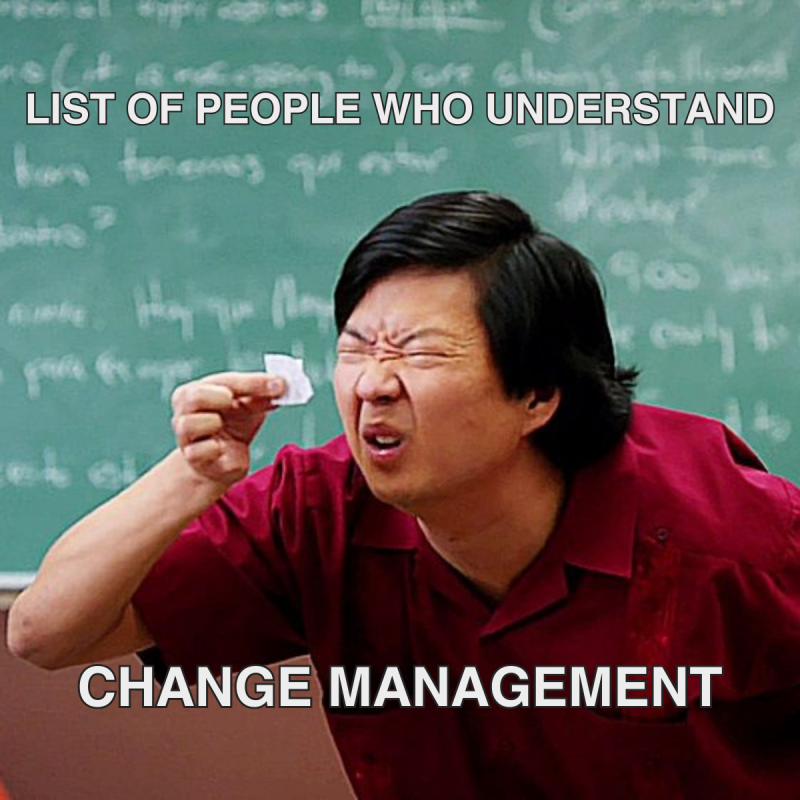 20 Memes About Change At Work Change Inspiration Motivation The 20 Memes About Change At Work Change Inspiration Motivation The